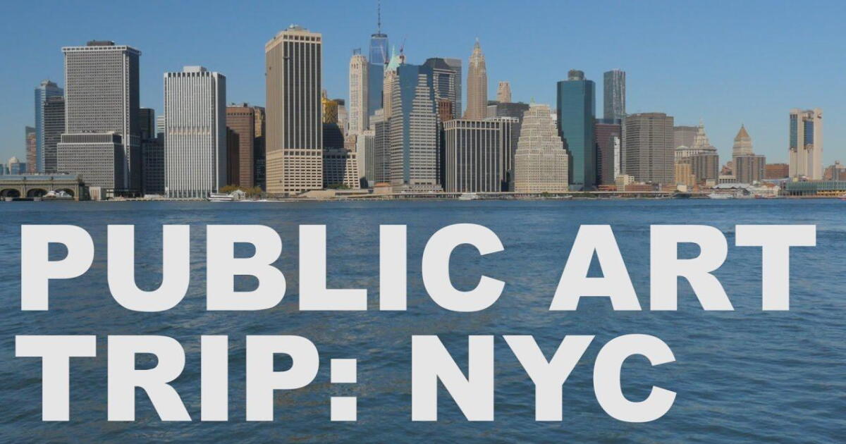 Public Art Trip: New York City | VPM