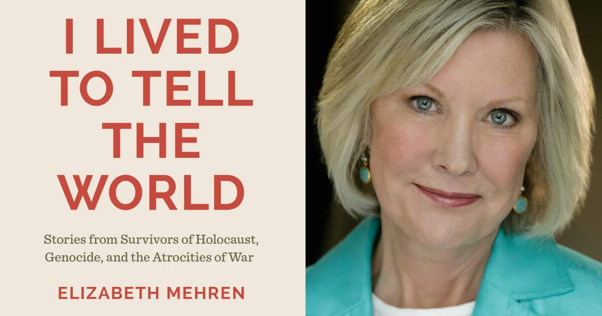 In 'I Lived to Tell the World,' journalist Elizabeth Mehren tells ...